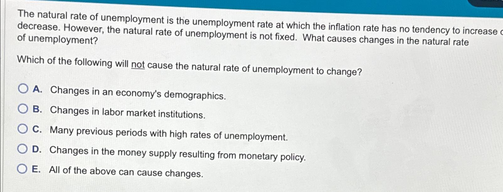 Solved The natural rate of unemployment is the unemployment | Chegg.com