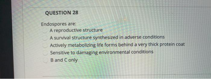 Solved QUESTION 28 Endospores are: A reproductive structure | Chegg.com