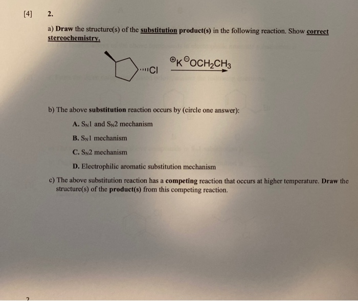 Solved [4] 2. a) Draw the structure(s) of the substitution | Chegg.com