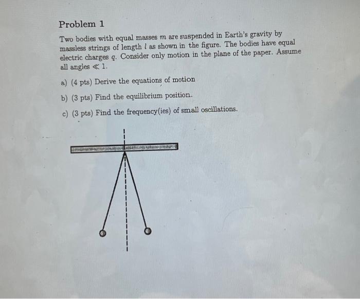 Solved Problem 1 Two bodies with equal masses m are | Chegg.com