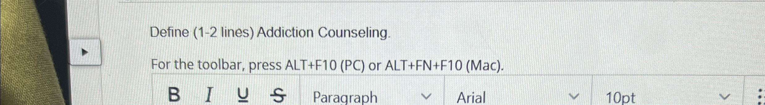 Solved Define (1-2 ﻿lines) ﻿Addiction Counseling.For the | Chegg.com