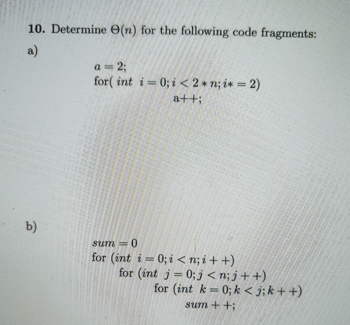 Solved 10. Determine (n) for the following code fragments: | Chegg.com