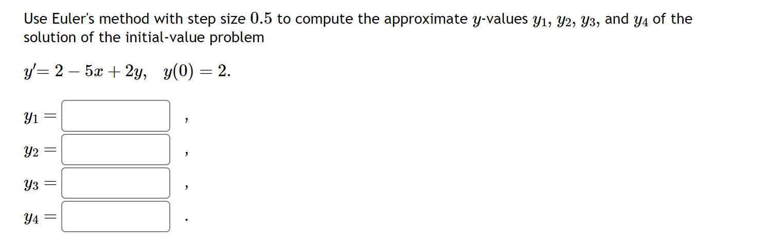 Solved Use Euler's method with step size 0.5 ﻿to compute the | Chegg.com