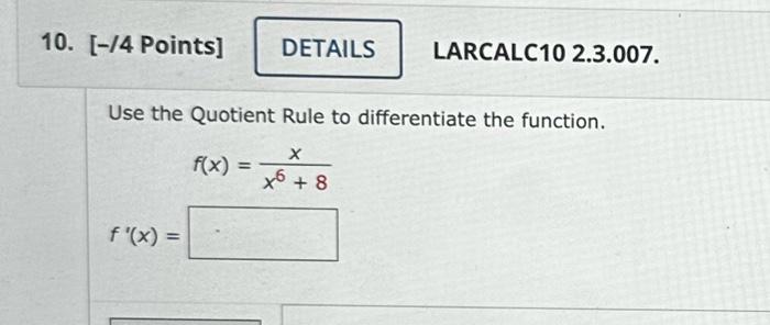 Solved Use the Quotient Rule to differentiate the function. | Chegg.com