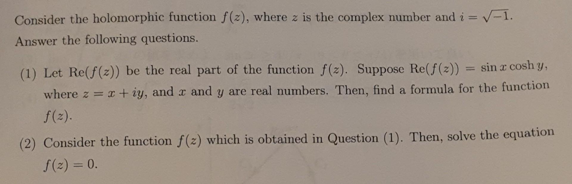 Solved Consider the holomorphic function f(x), where z is | Chegg.com