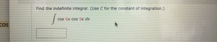 Solved Find the indefinite integral. (Use C for the constant | Chegg.com