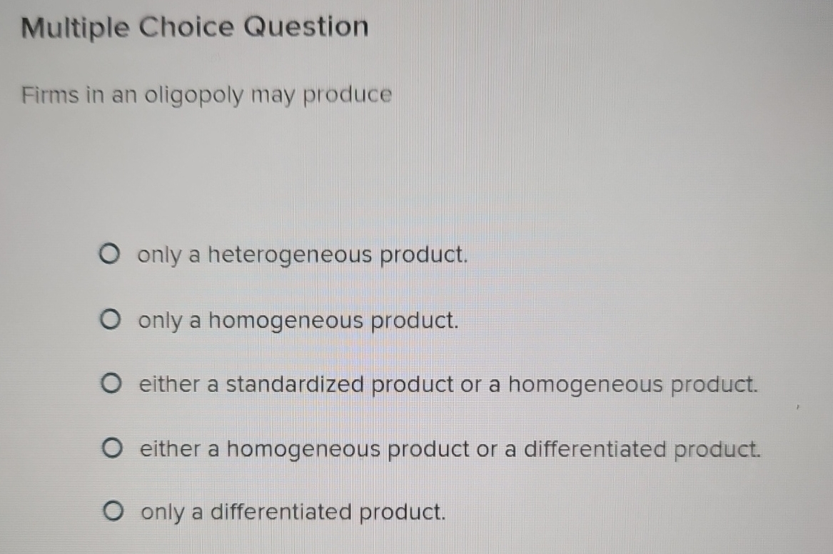 Solved Multiple Choice QuestionFirms in an oligopoly may | Chegg.com