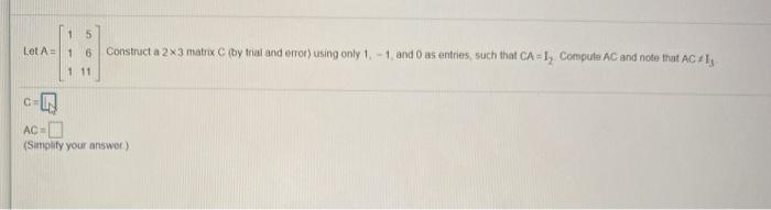 Solved 1 5 Let A 16 Construct a 2x3 matrix C (by trial and | Chegg.com