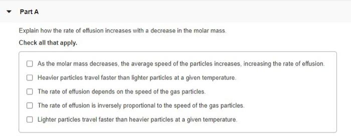 Solved Part A Explain how the rate of effusion increases | Chegg.com