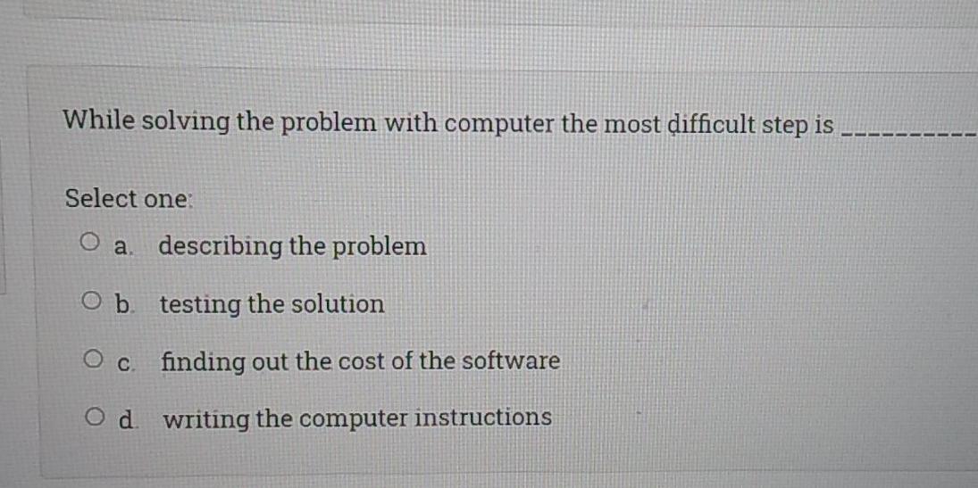 Solved While solving the problem with computer the most | Chegg.com