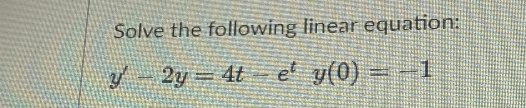 Solved Solve the following linear | Chegg.com
