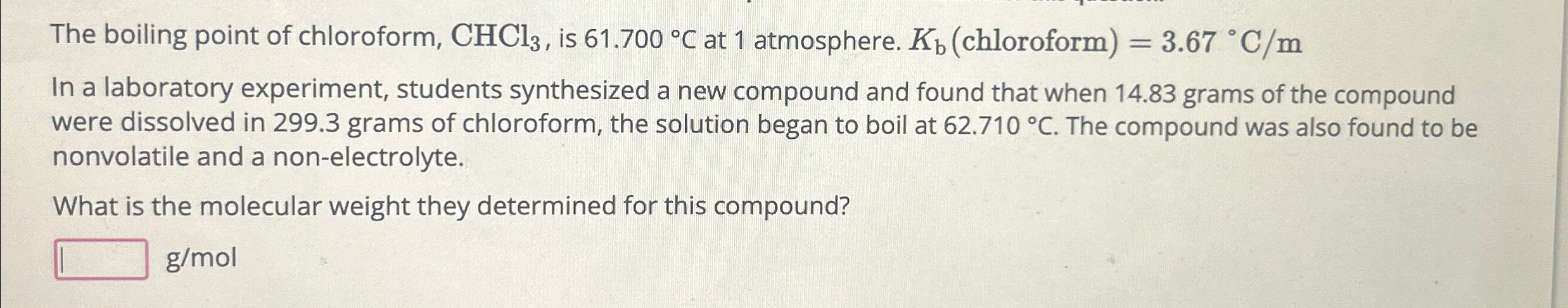 Solved The boiling point of chloroform, CHCl3, ﻿is 61.700°C | Chegg.com