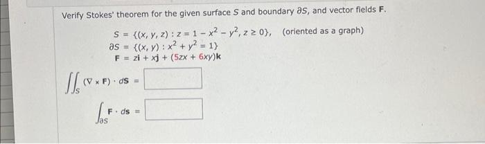Solved Verify Stokes' theorem for the given surface S and | Chegg.com