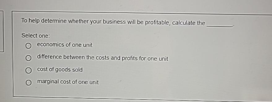 Solved To help determine whether your business will be | Chegg.com