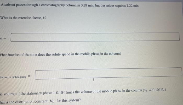 Solved A solvent passes through a chromatography column in | Chegg.com Solved A solvent passes through a chromatography column in | Chegg.com
