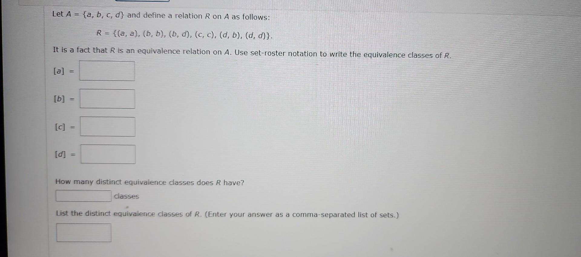 Solved Let A={a,b,c,d} and define a relation R on A as | Chegg.com