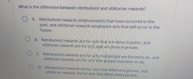 Solved What is the difference between retributivist and | Chegg.com