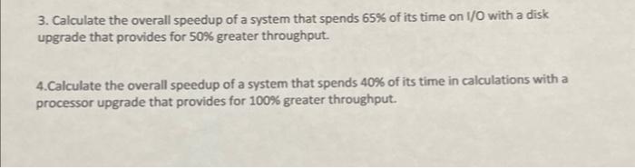 Solved 3. Calculate the overall speedup of a system that | Chegg.com