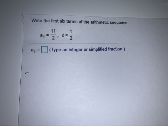 Solved Write the first six terms of the arithmetic sequence. | Chegg.com