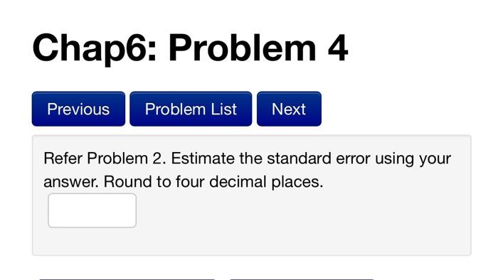 Refer Problem 2. Estimate the standard error using | Chegg.com