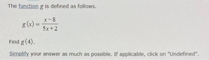 Solved The function g is defined as follows. g(x)=5x+2x−8 | Chegg.com