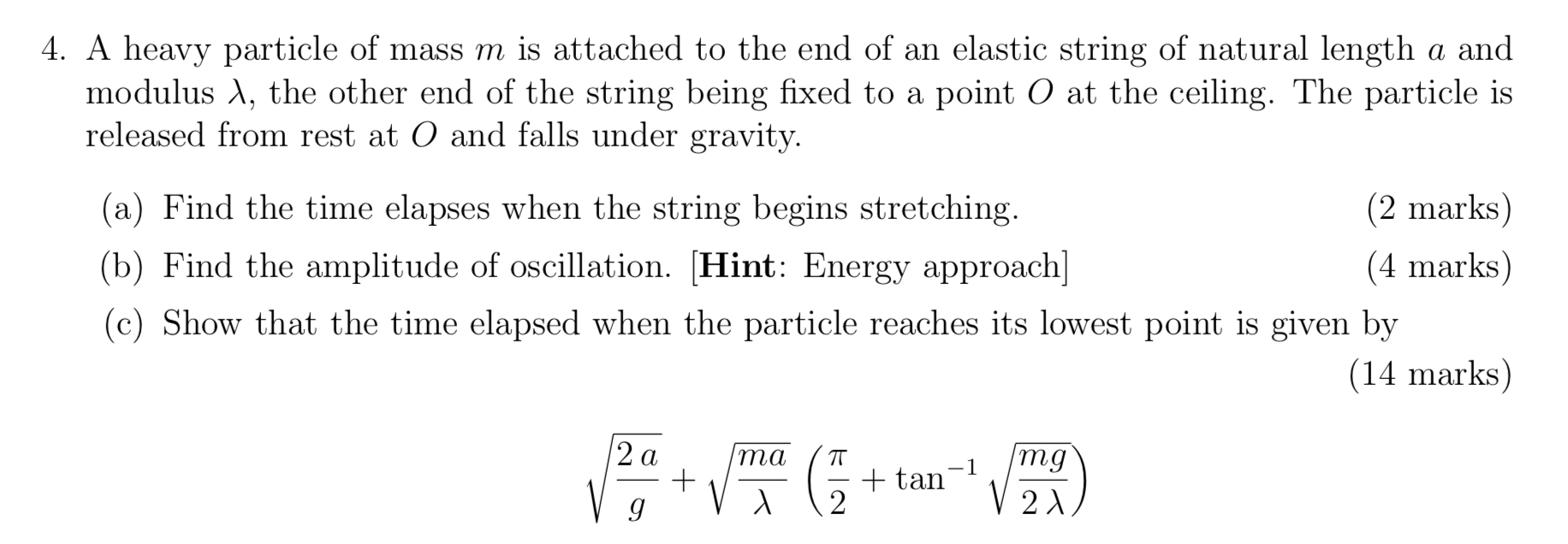Solved A heavy particle of mass m ﻿is attached to the end of | Chegg.com