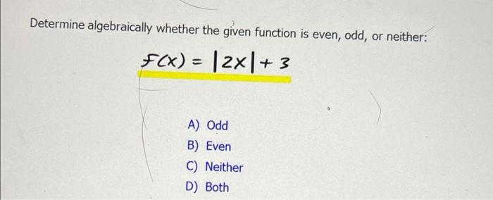 Solved Determine algebraically whether the given function is | Chegg.com