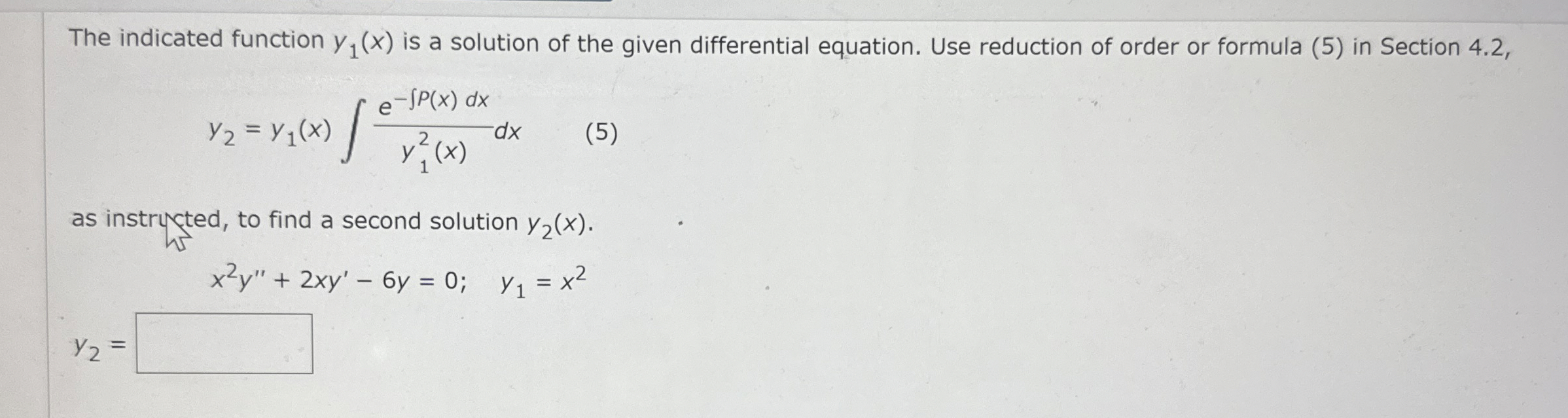 Solved The indicated function y1(x) ﻿is a solution of the | Chegg.com