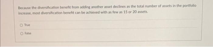 Solved Because the diversification benefit from adding | Chegg.com