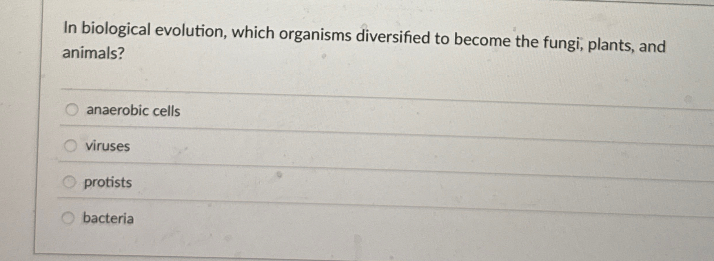 Solved In biological evolution, which organisms diversified | Chegg.com