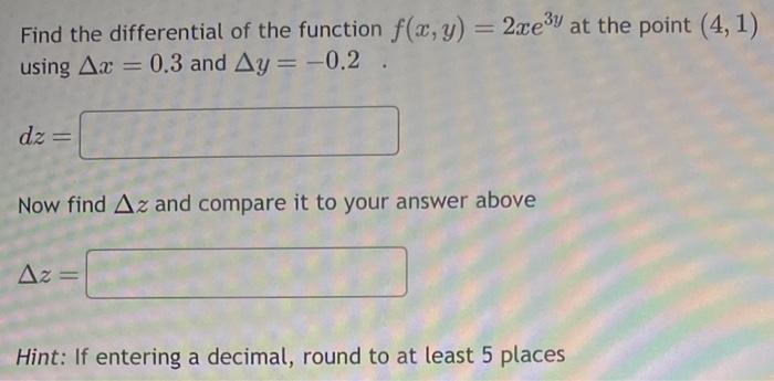 Solved Find the differential of the function f(x,y)=2xe3y at | Chegg.com