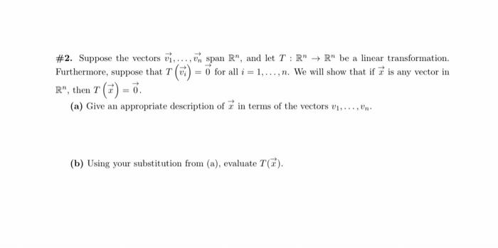 Solved \#2. Suppose the vectors v1,…,vn span Rn, and let | Chegg.com