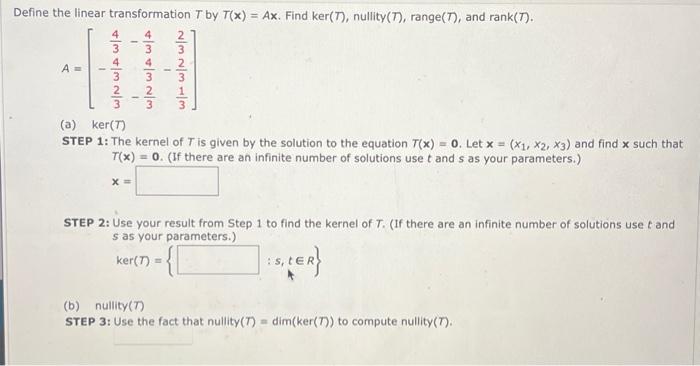 Solved Define the linear transformation T by T(x)=Ax. Find | Chegg.com