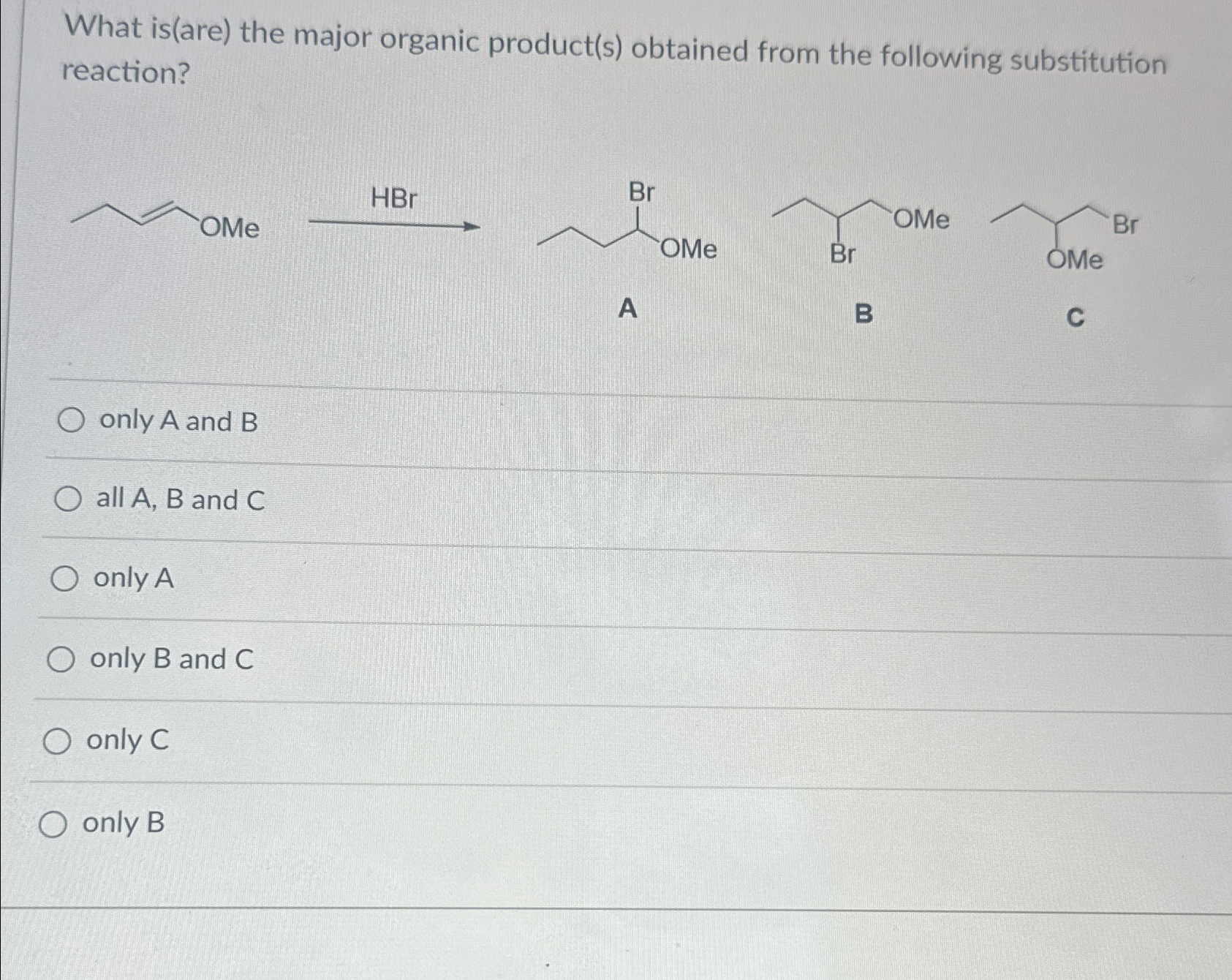 What is(are) ﻿the major organic product(s) ﻿obtained | Chegg.com
