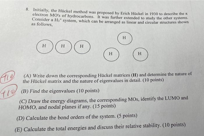 Solved 8. Initially, the Hückel method was proposed by Erich | Chegg.com
