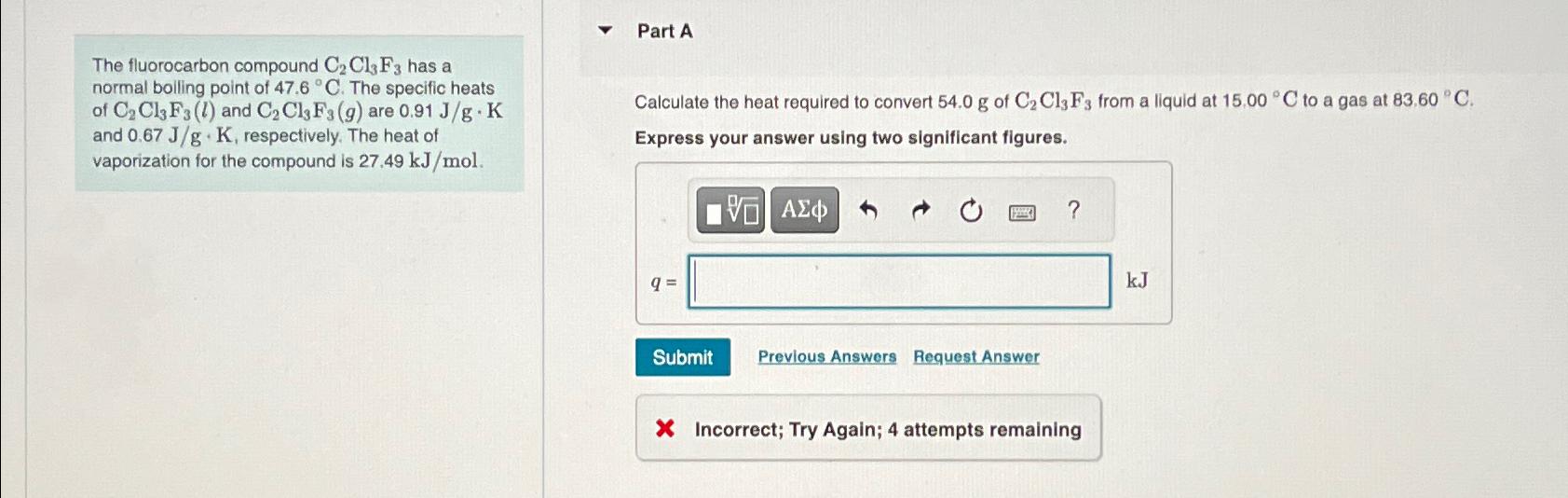 Solved Part AThe fluorocarbon compound C2Cl3F3 ﻿has a normal | Chegg.com