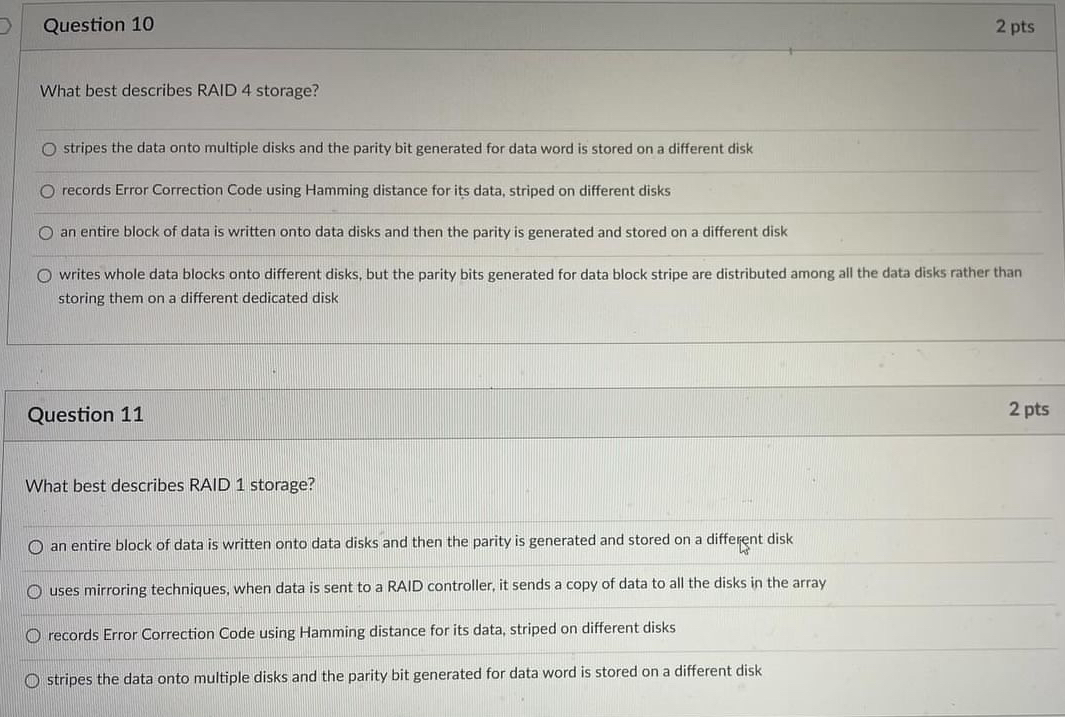 Solved Question 102ptsWhat best describes RAID 4 ﻿storage? | Chegg.com