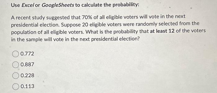 Solved Use Exce/ or GoogleSheets to calculate the | Chegg.com