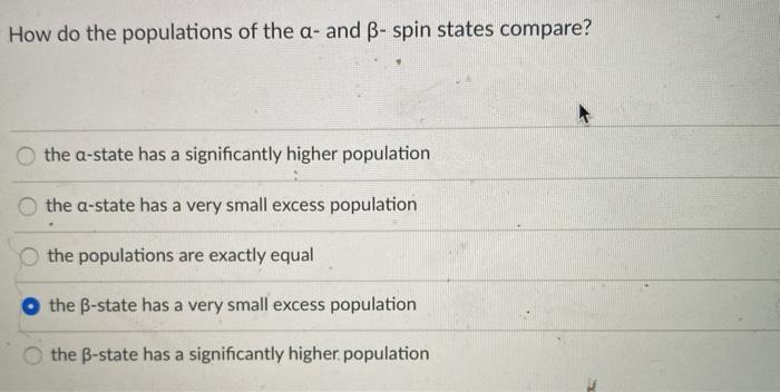 Solved How do the populations of the a- and B- spin states | Chegg.com