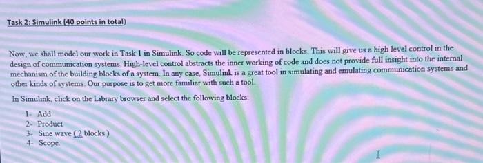 Solved Now, we shall model our work in Task 1 in Simulink. | Chegg.com
