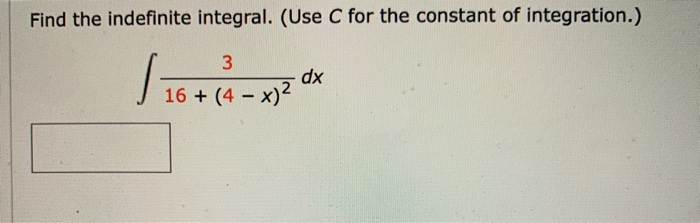 Solved Find the indefinite integral. (Use C for the constant | Chegg.com