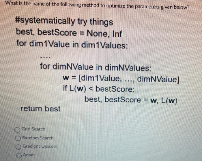Solved \#systematically try things best, bestScore = None, | Chegg.com