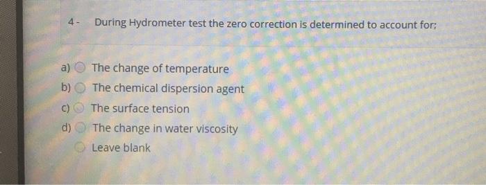 Solved 4- During Hydrometer test the zero correction is | Chegg.com