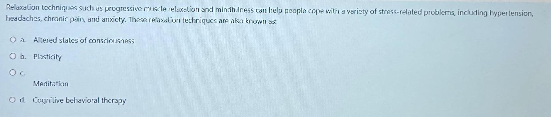 Solved Relaxation techniques such as progressive muscle | Chegg.com