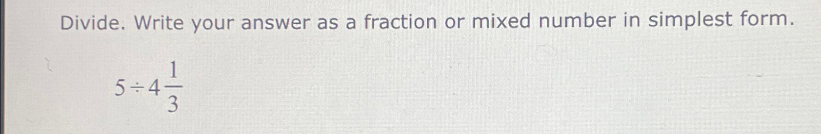 Solved Divide. Write your answer as a fraction or mixed | Chegg.com