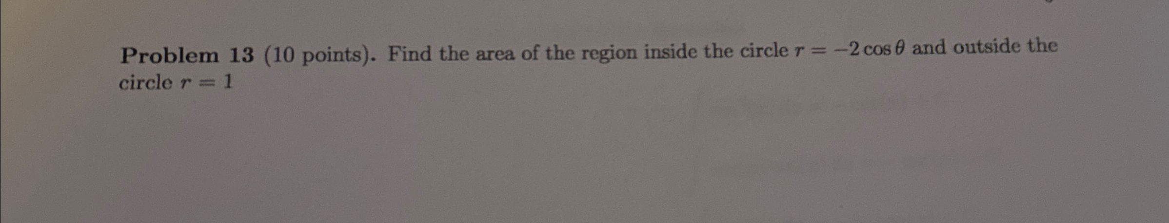 Solved Problem 13 (10 ﻿points). ﻿Find the area of the region | Chegg.com