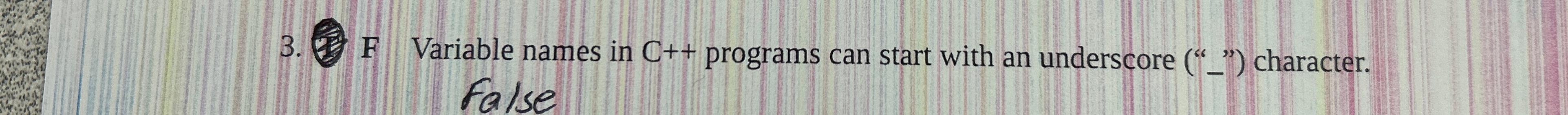 Solved F Variable names in C++ ﻿programs can start with an | Chegg.com