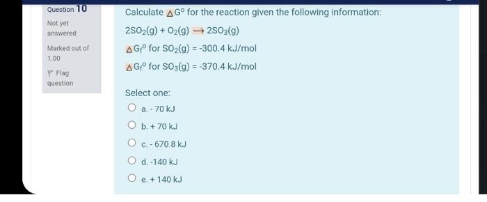 [Solved]: Calculate ( Delta G^{ circ} ) for the reaction