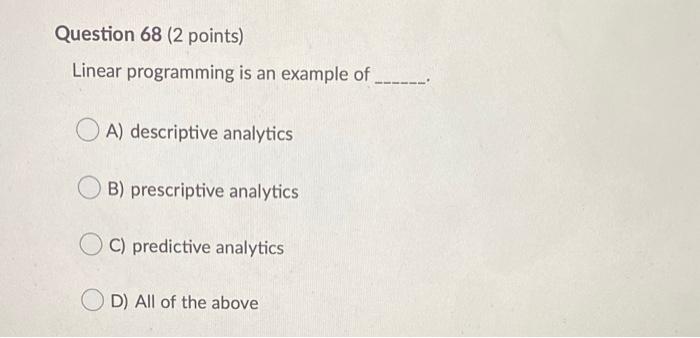 Solved Question 68 (2 points) Linear programming is an | Chegg.com