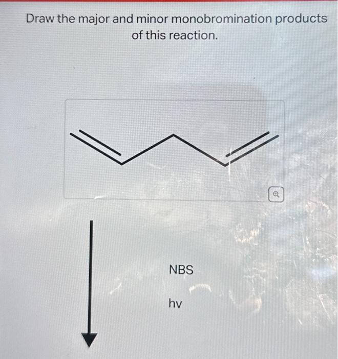 Solved Draw the major and minor monobromination products of | Chegg.com